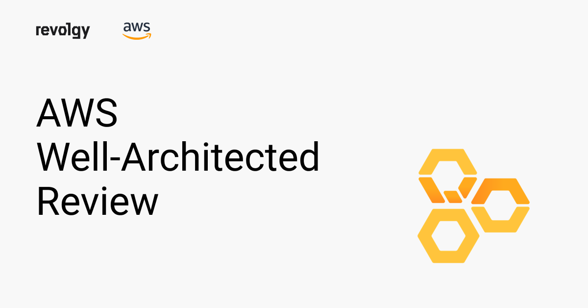 AWS Well Architected Review | Revolgy AWS Well Architected Review | Revolgy